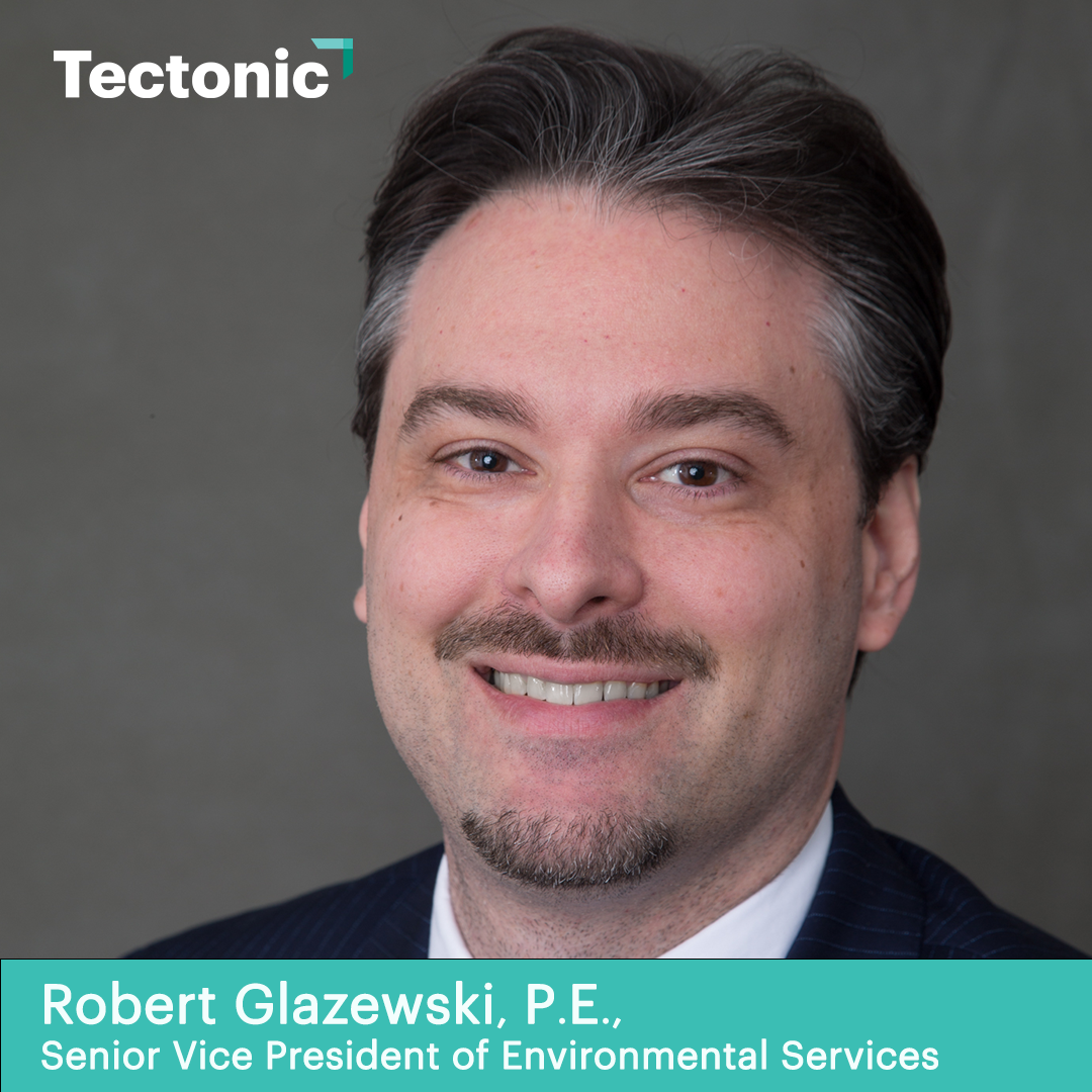 Tectonic Engineering Welcomes Robert Glazewski, P.E., Senior Vice ...